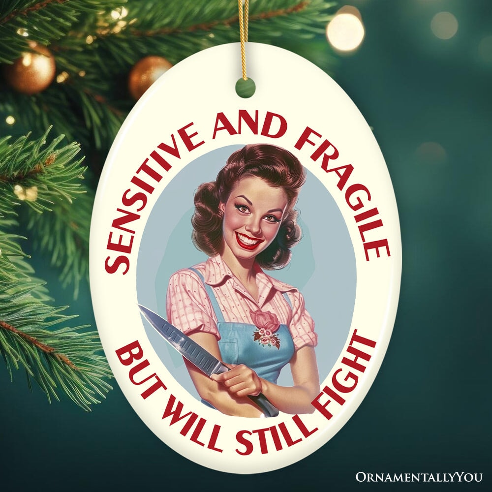 Sensitive and Fragile But Will Still Fight Ornament, Strong and Sweet ...